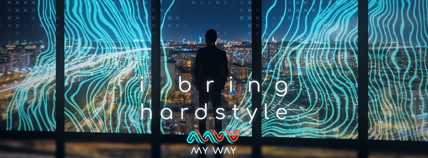 Brand new label My Way Music: "We stand for hardstyle, all hardstyle ...